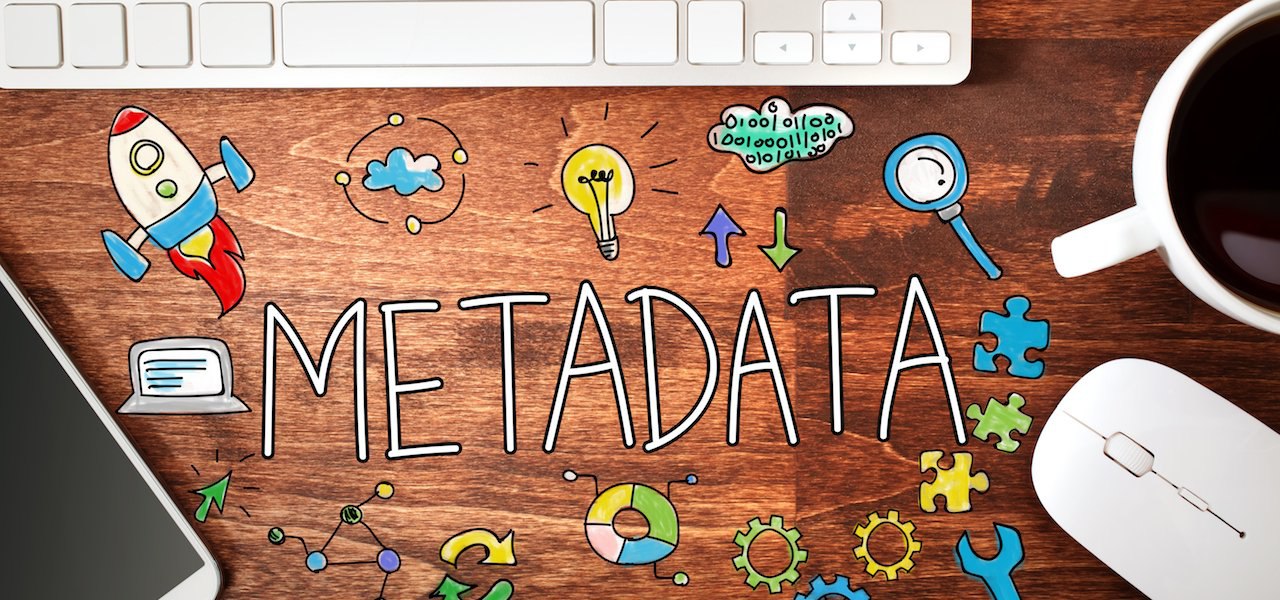 What is Metadata and Why is it Important?
